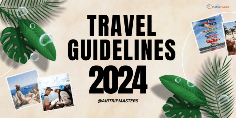 10 Travel Guidelines 2024 | Travel Tips & Tricks | Air Trip Masters