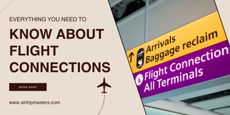 Need To Know About Flight Connections | Air Trip Masters