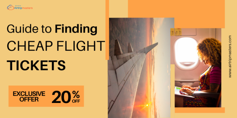 Guide to Finding Cheap Flight Tickets | Low Airfare | airtripmasters