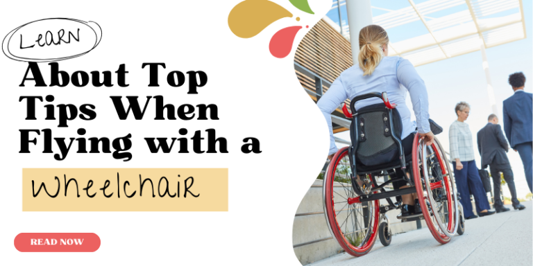 Learn About Tips When Flying with a Wheelchair - Air Trip Masters