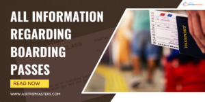 All information regarding boarding passes | Air Trip Masters
