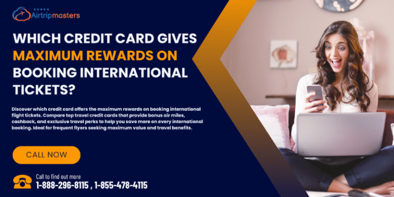Which Credit Card Gives Maximum Rewards on Booking International Tickets